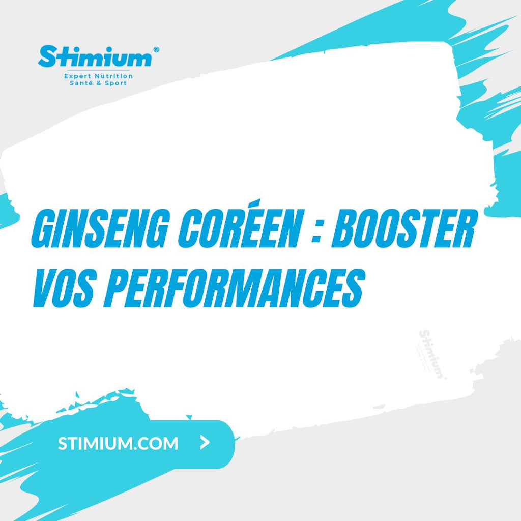 Ginseng Coréen : Booster Vos Performances - Laboratoires Stimium
