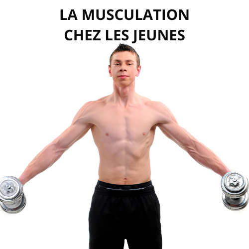 LA MUSCULATION CHEZ LES JEUNES – Laboratoires Stimium