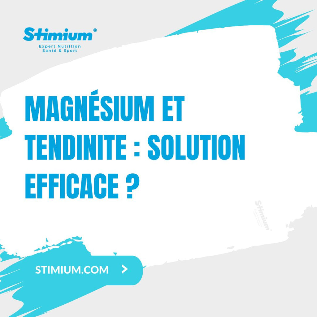Magnésium et Tendinite : Solution Efficace ? - Laboratoires Stimium